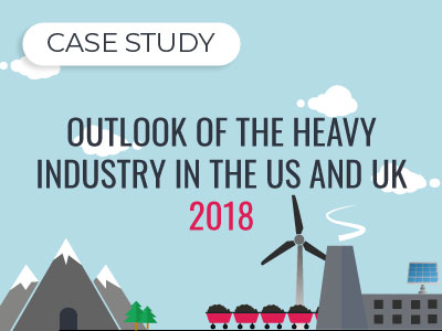 Outlook of the Heavy Industry in the US and UK 2018